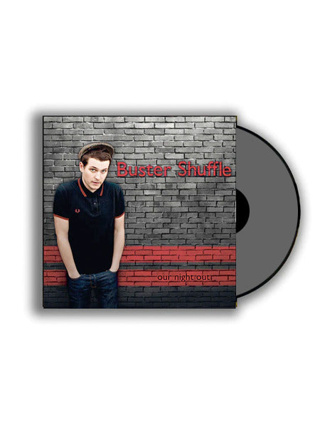 CD - Buster Shuffle - Our night out - 10th ANNIVERSARY SPECIAL EDITION ...